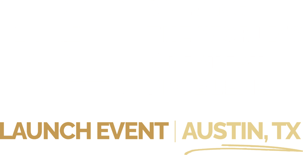 Solving the World's Greatest Problems